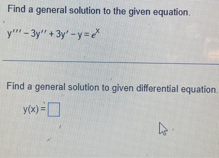 Solved Find a general solution to the given equation. | Chegg.com