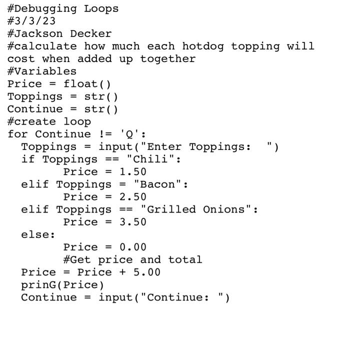 Solved \#Debugging Loops \#3/3/23 \#Jackson Decker | Chegg.com