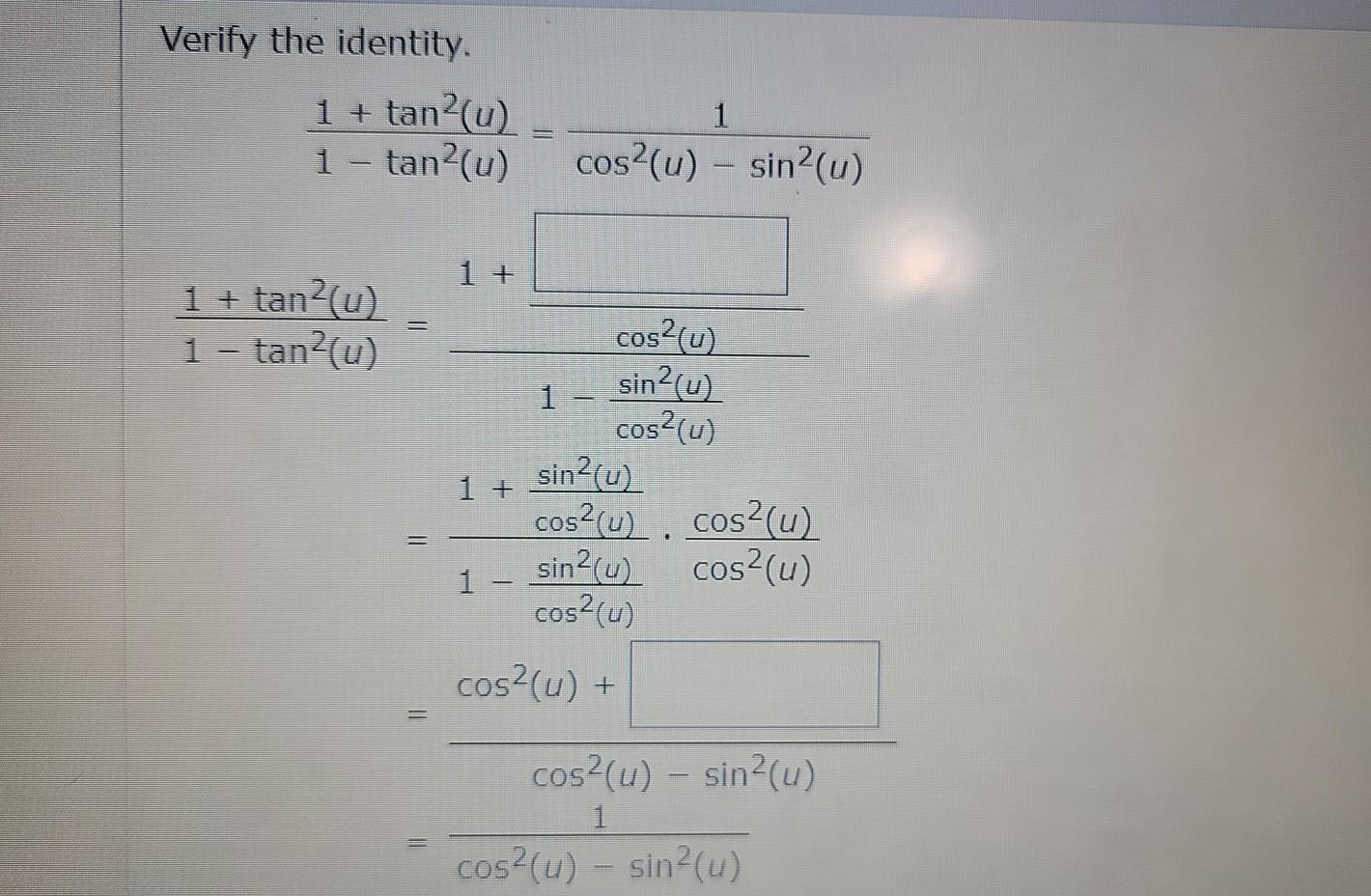 Solved Verify the identity. (1 - cos(B))(1 + cos(B)) = | Chegg.com