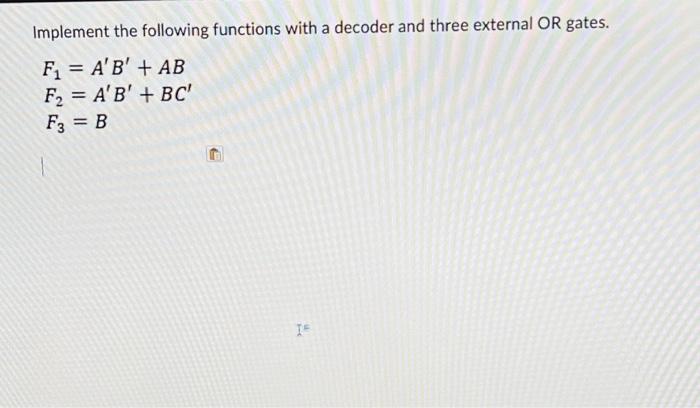 Solved Implement the following functions with a decoder and | Chegg.com