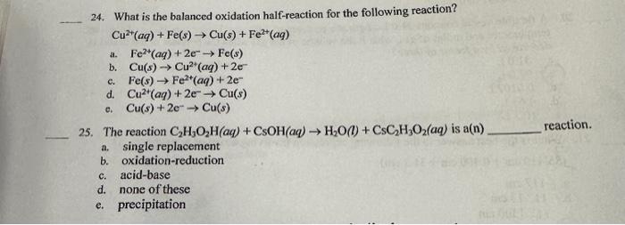 Solved 24. What is the balanced oxidation half-reaction for | Chegg.com