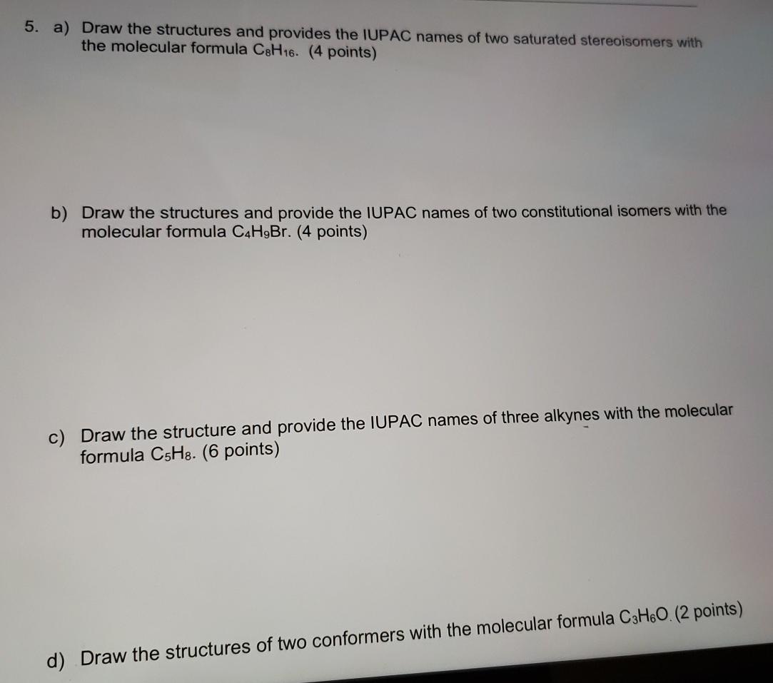 Solved 5. a) Draw the structures and provides the IUPAC | Chegg.com
