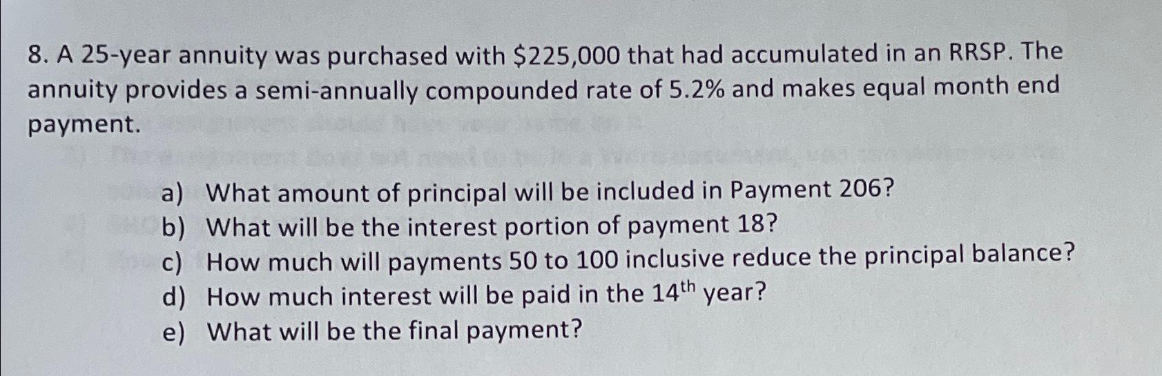 A 25 -year annuity was purchased with $225,000 ﻿that | Chegg.com