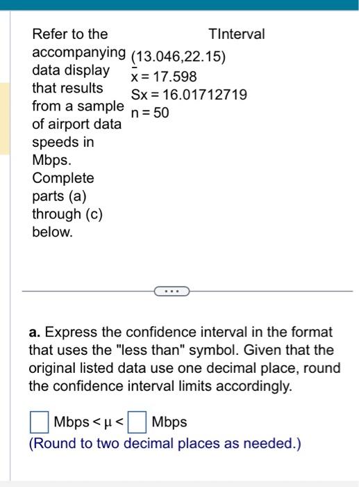 Solved a. Express the confidence interval in the format that | Chegg.com