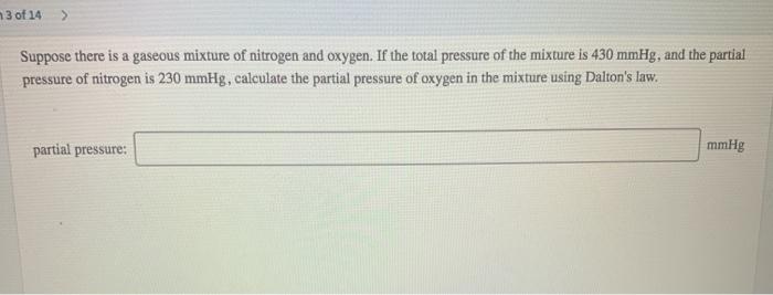 Solved 13 of 14 > Suppose there is a gaseous mixture of | Chegg.com