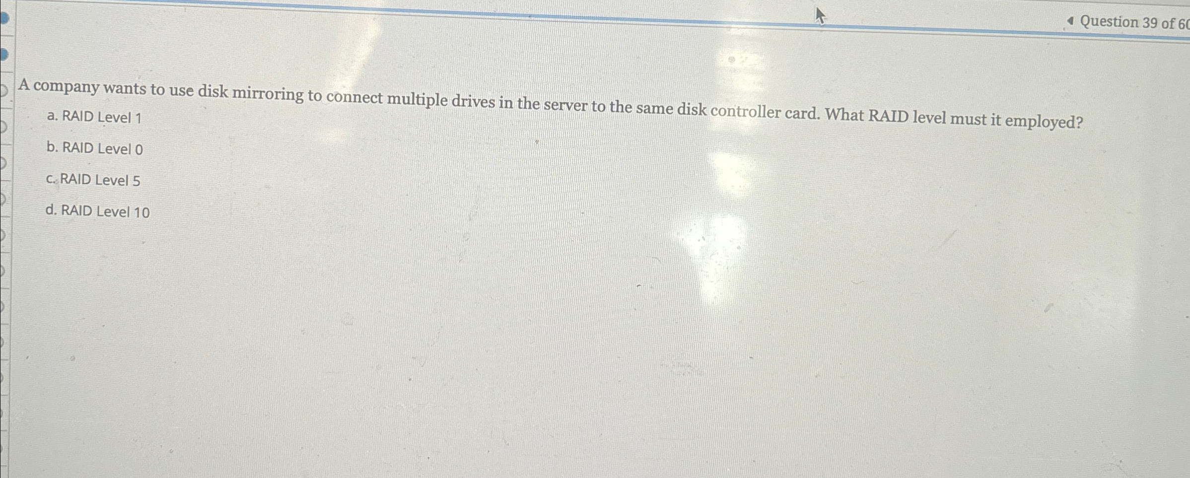 Solved A company wants to use disk mirroring to connect | Chegg.com