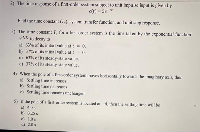 Solved 2) The time response of a first-order system subject | Chegg.com