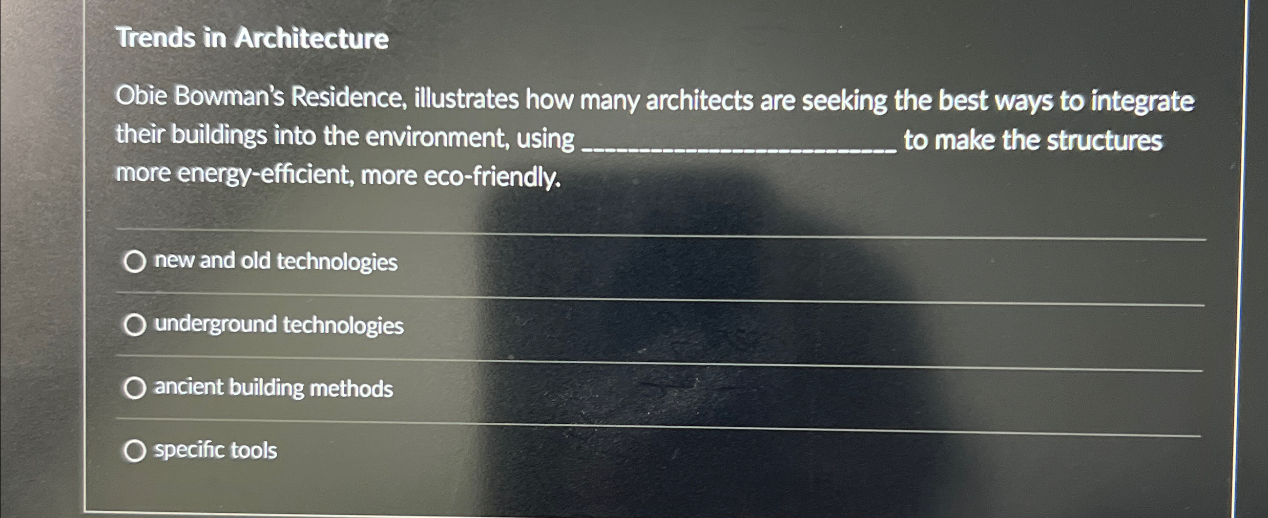 Solved Trends in ArchitectureObie Bowman's Residence, | Chegg.com