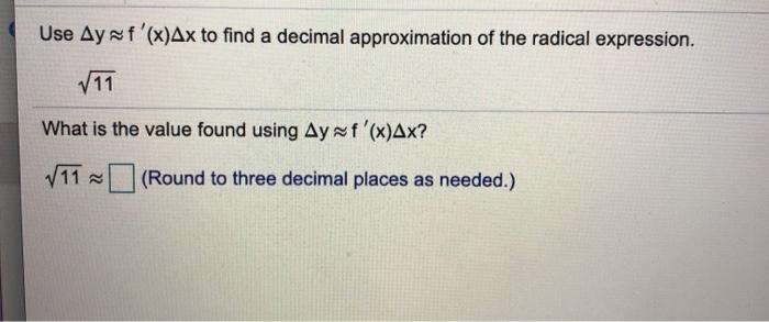 Solved Use Ayf'(x)Ax to find a decimal approximation of the | Chegg.com