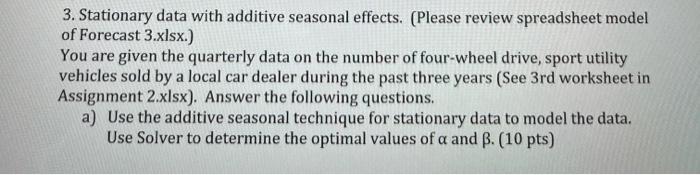 Solved 3. Stationary data with additive seasonal effects. | Chegg.com
