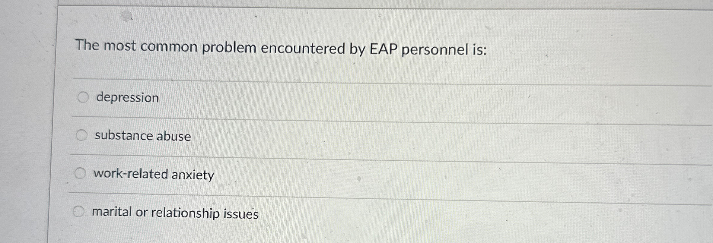 Solved The most common problem encountered by EAP personnel | Chegg.com