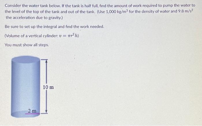 Solved Consider the water tank below. If the tank is half | Chegg.com