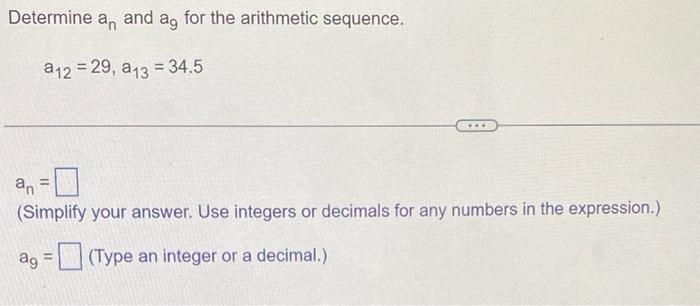 Solved Determine an and ag for the arithmetic sequence. a12 | Chegg.com
