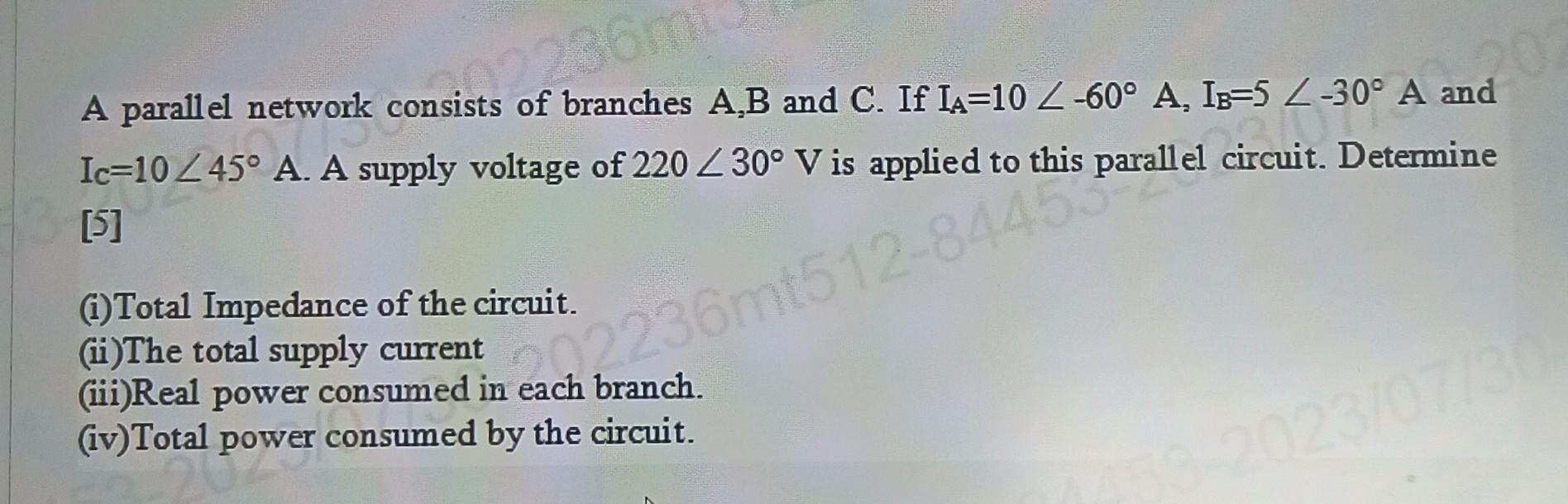 Solved A parallel network consists of branches A2B and C. If | Chegg.com