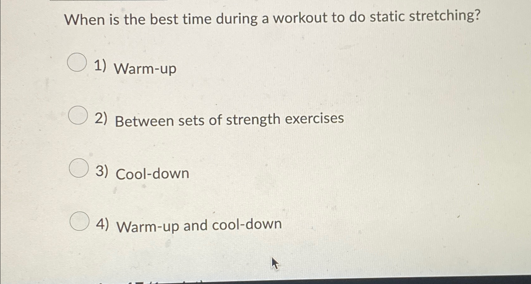 Solved When is the best time during a workout to do static | Chegg.com