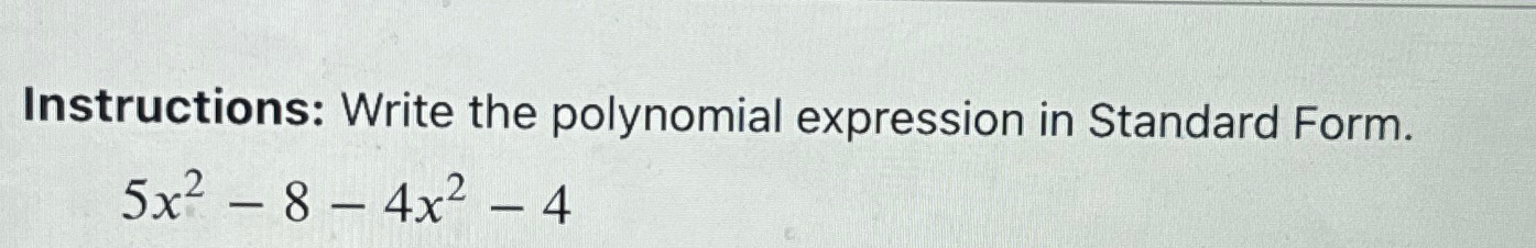 Solved Instructions: Write the polynomial expression in | Chegg.com