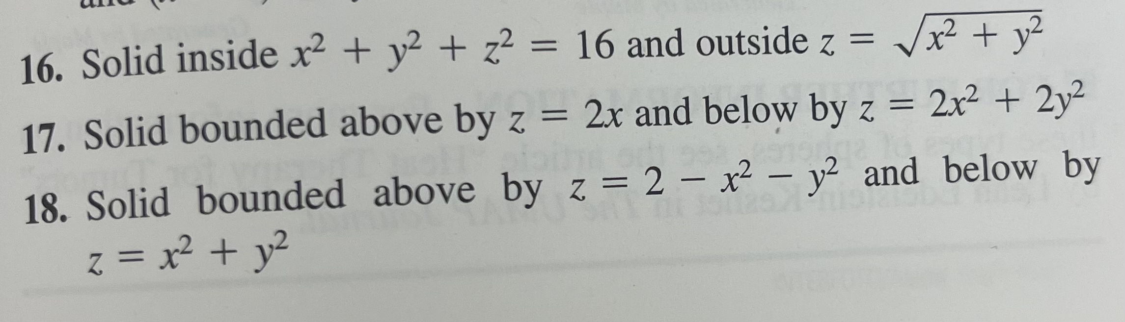 Solved Solid inside x2+y2+z2=16 ﻿and outside z=x2+y22Solid | Chegg.com