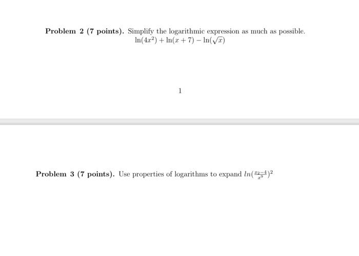Problem 2 ( 7 points). Simplify the logarithmic | Chegg.com