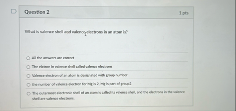 Solved Question 21 ﻿ptsWhat is valence shell and | Chegg.com