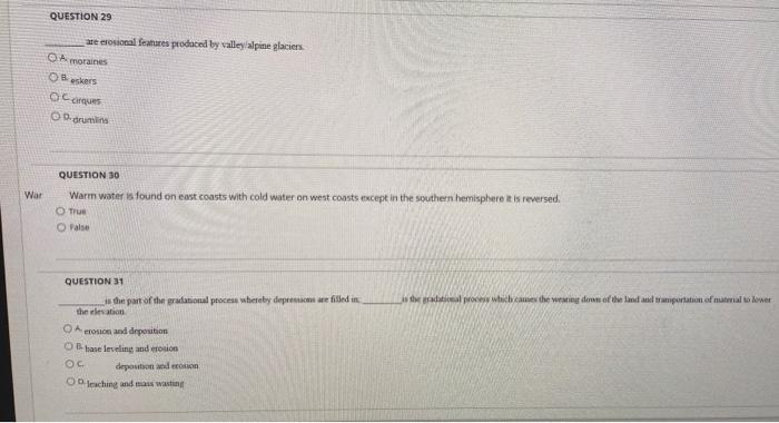 Solved QUESTION 29 are erosional features produced by | Chegg.com