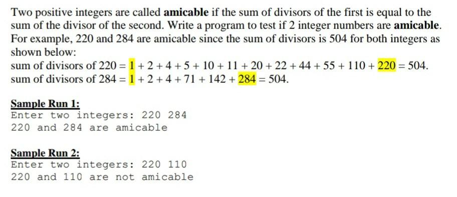 Solved Two positive integers are called amicable if the sum | Chegg.com