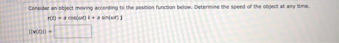 Solved Consider an object moving according to the position | Chegg.com