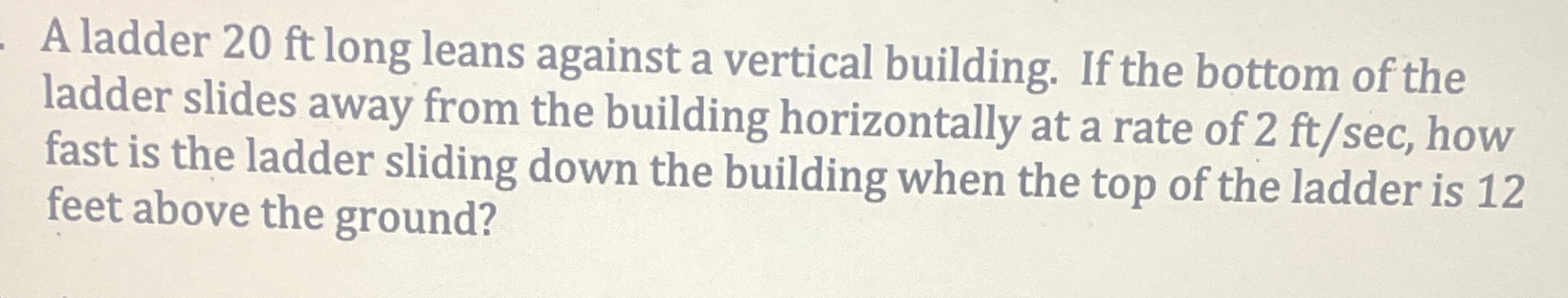 Solved A ladder 20ft ﻿long leans against a vertical | Chegg.com