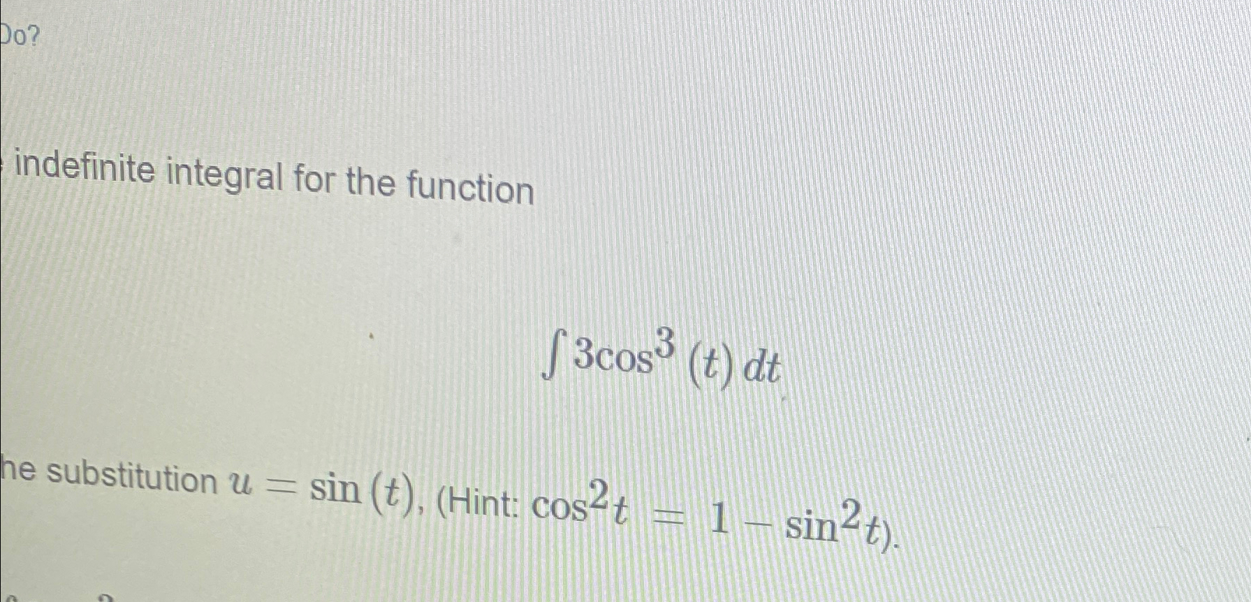 Solved indefinite integral for the | Chegg.com
