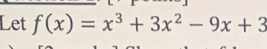 Solved Let f(x)=x3+3x2-9x+3a) ﻿Show that f has an absolute | Chegg.com