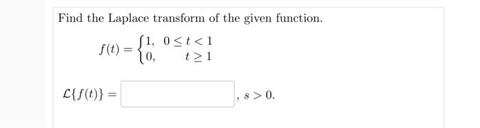 Solved Find the Laplace transform of the given function. | Chegg.com