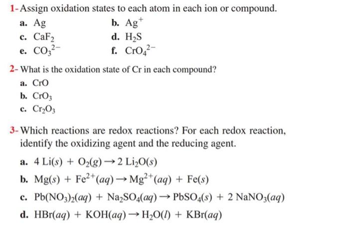 Solved 1-Assign oxidation states to each atom in each ion or | Chegg.com