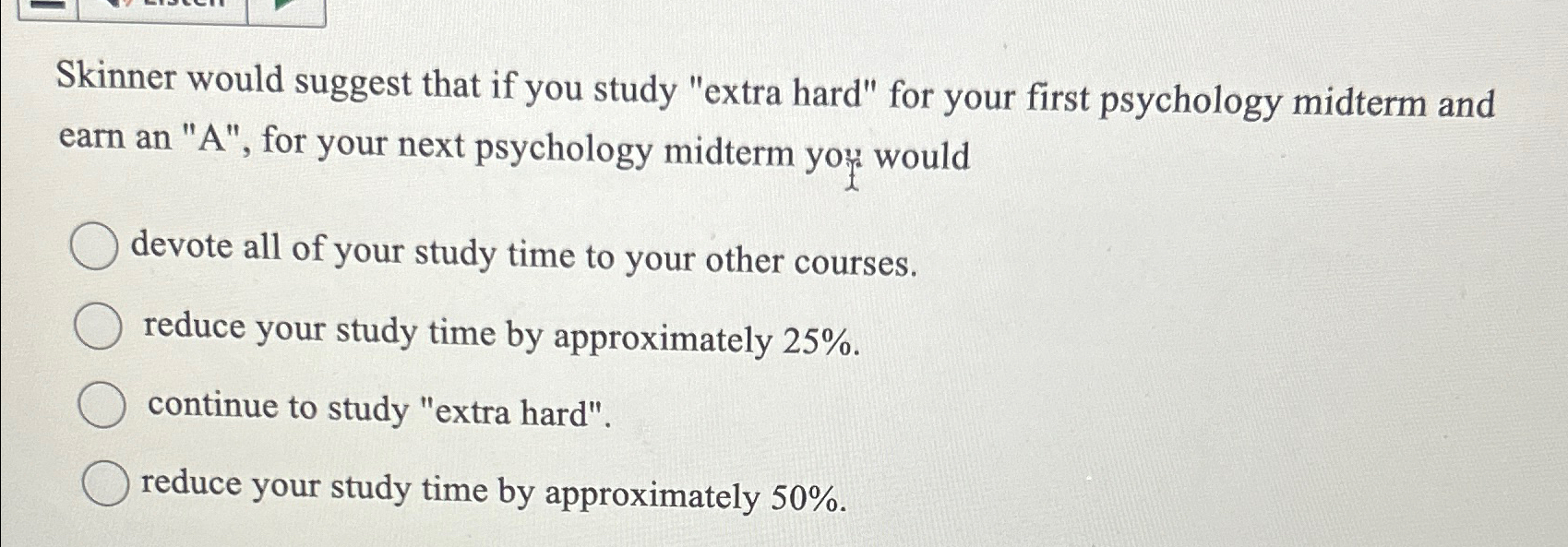 Solved Skinner would suggest that if you study "extra hard" | Chegg.com