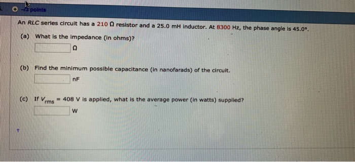 Solved H3 points An RLC series circuit has a 210 resistor | Chegg.com