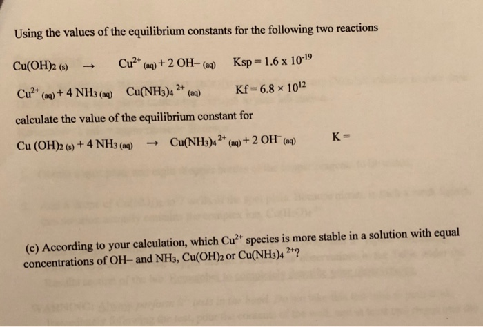 Solved Using the values of the equilibrium constants for the | Chegg.com