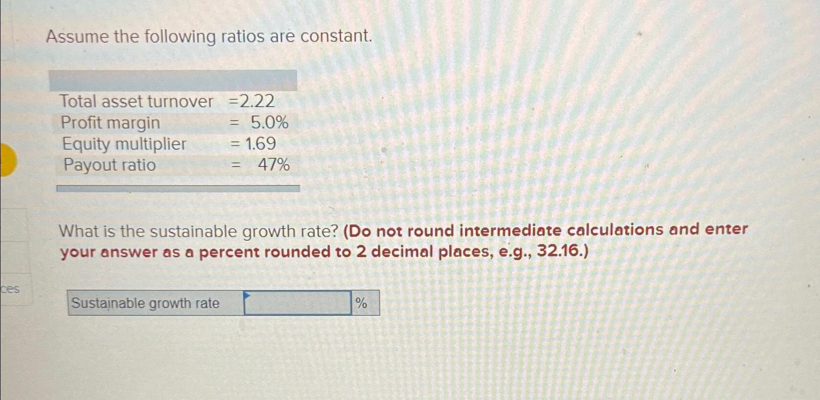 Solved Assume the following ratios are constant.Total asset | Chegg.com
