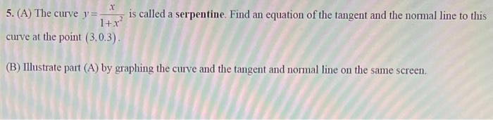 Solved X is called a serpentine. Find an equation of the | Chegg.com