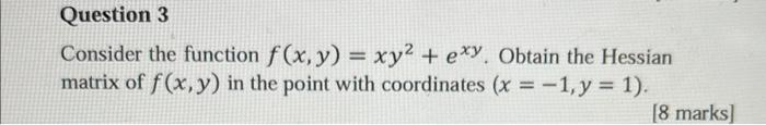 Solved Consider the function f(x,y)=xy2+exy. Obtain the | Chegg.com