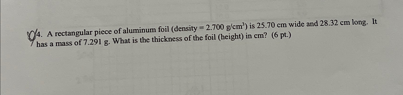 Solved A rectangular piece of aluminum foil (density | Chegg.com