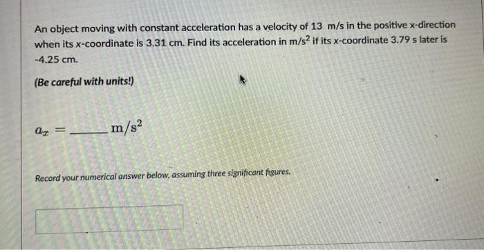 Solved An object moving with constant acceleration has a | Chegg.com