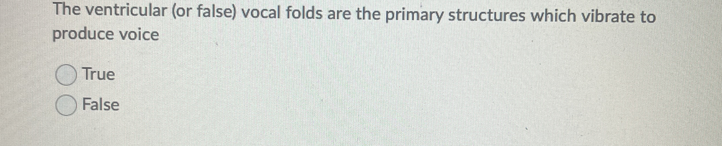 Solved The ventricular (or false) ﻿vocal folds are the | Chegg.com