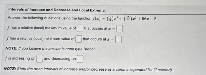 Solved Intervals of Increase and Decrease and Local Extrema | Chegg.com