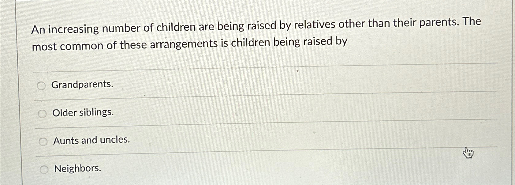 Solved An increasing number of children are being raised by | Chegg.com