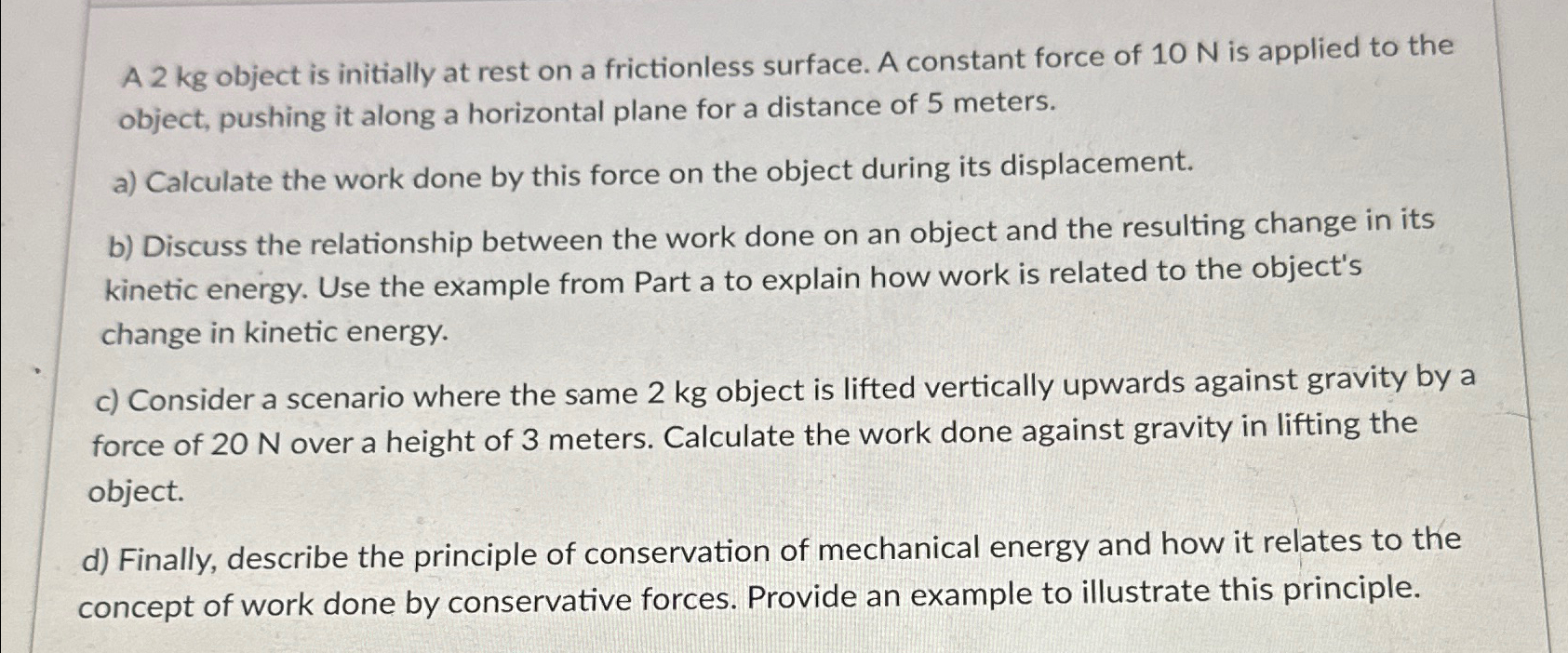 Solved A 2kg ﻿object is initially at rest on a frictionless | Chegg.com