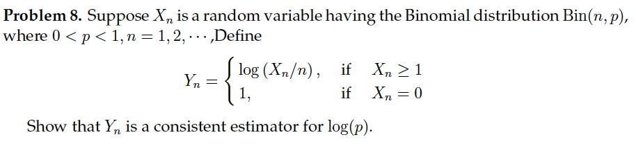 Solved Problem 8. ﻿Suppose xn ﻿is a random variable having | Chegg.com