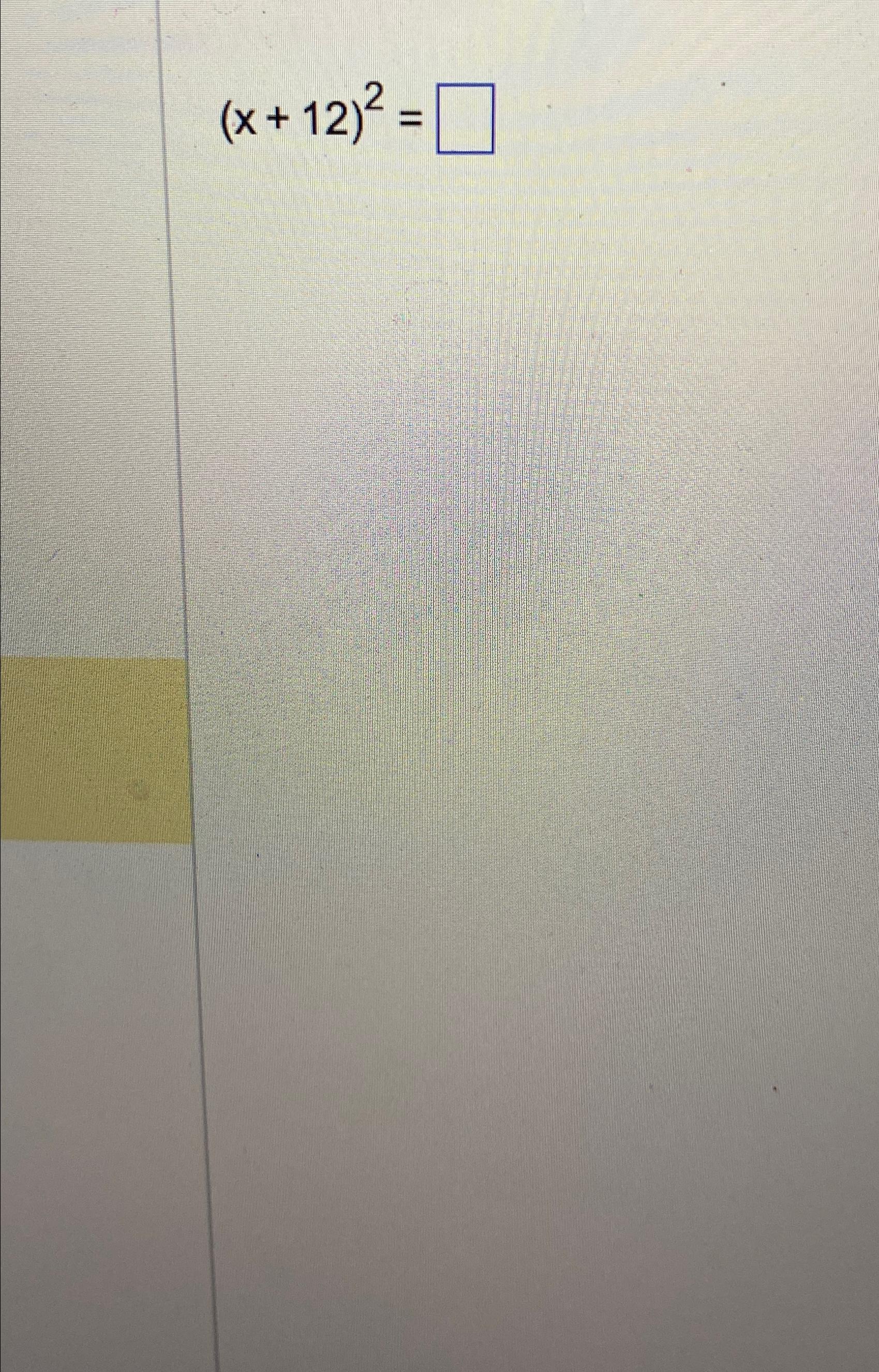 Solved (x+12)2= | Chegg.com