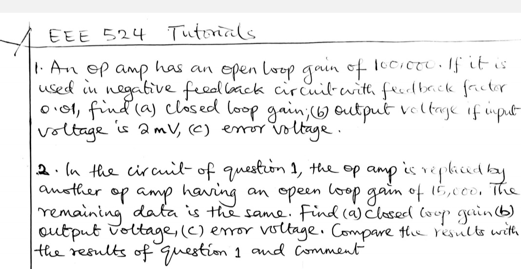 Solved EEE 524 ﻿TutorialsAn OP amp has an open loop gain of | Chegg.com