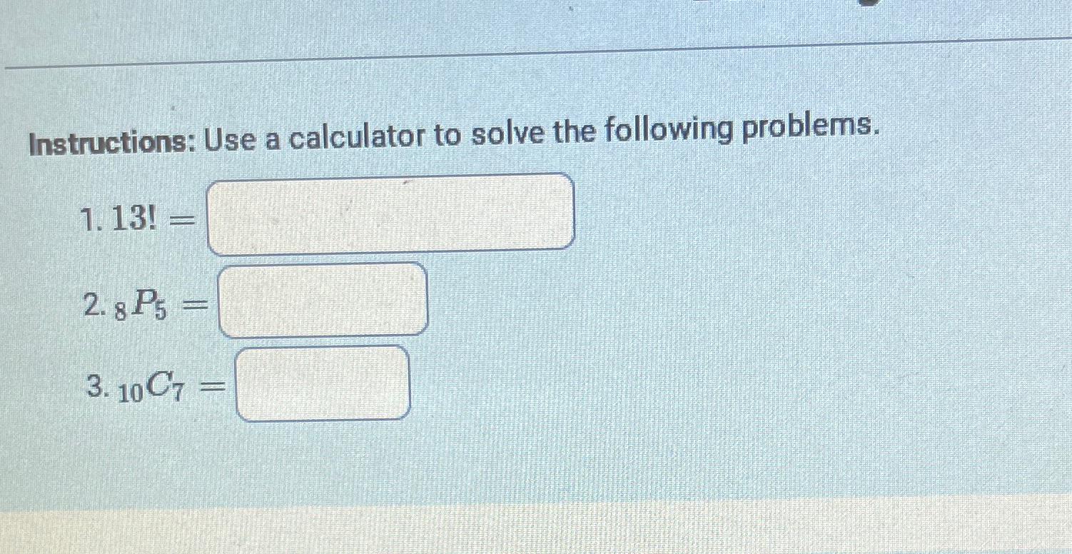 Solved Instructions: Use a calculator to solve the following | Chegg.com