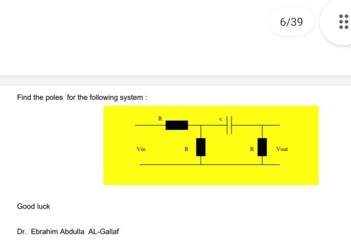 Solved Find the transfer function then the poles and zeroes | Chegg.com