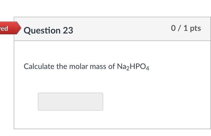 Solved Calculate the molar mass of Na2HPO4 | Chegg.com