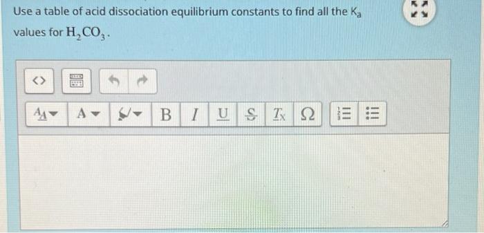 Solved Use a table of acid dissociation equilibrium | Chegg.com